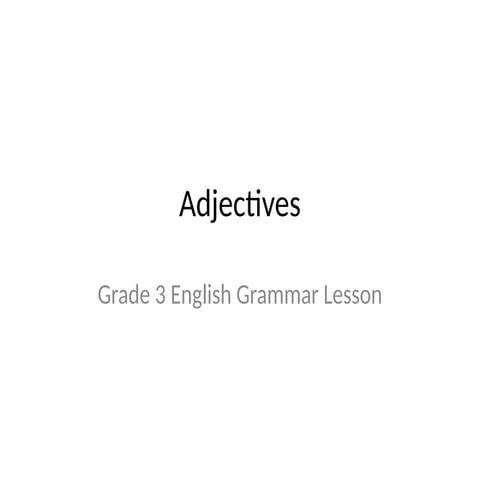 Grade_3_Adjectives_Lesson_17_Slides.pptx