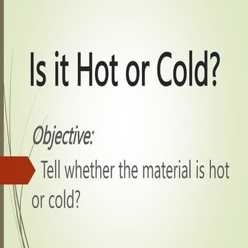 Grade 3 PPT_Science_Q1_Is it Hot or Cold.pptx