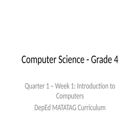 Grade4_ComputerScience_Q1_Week1_Matatag.pptx