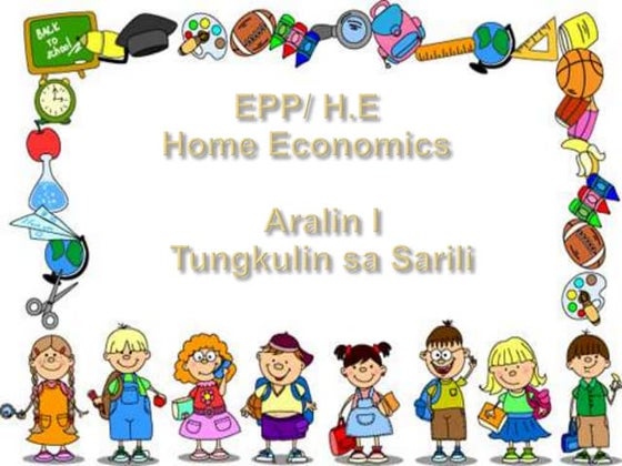 Grade 4 e.p.p. quarter 2 aralin 1-h.e. tungkulin sa sarili | PPTX