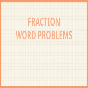 Solving Fraction Word Problems: Collaborative Learning Activities | PPTX