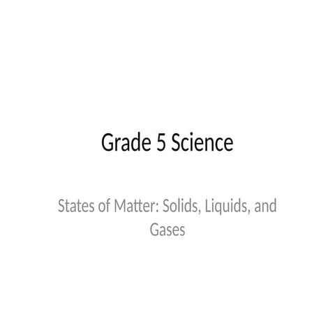 Grade5_Science_States_of_Matterpower point presentation for Grade 5 ...