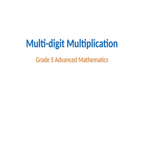 Grade5_Topic2_MultiDigit_Multiplication.pptx