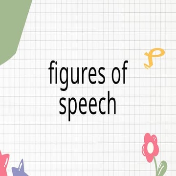 GRADE 6- FIGURES OF SPEECH - WEEK 1.pptx