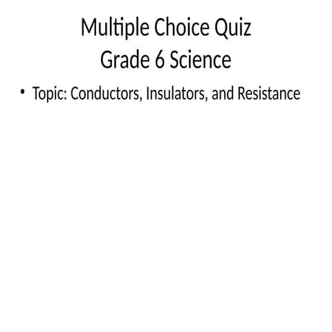 Grade6_Electricity_Multiple_Choice.pptxxxxx | PPTX