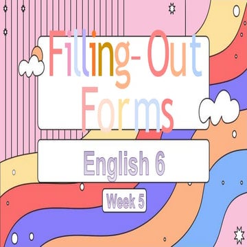 Grade 6 Filling out forms ENGLISH 6.pptx