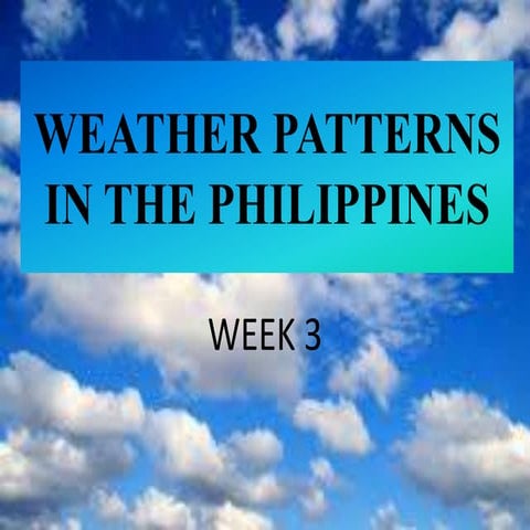 Grade 6 PPT_Q4_W3_WEATHERs PATTERNS.pptx