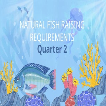 GRADE 6 TLE QUARTER 2 LESSON 4 NATURAL FISH RAISING REQUIREMENTS.pptx