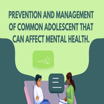 GRADE 7- 1. PREVENTION AND MANAGEMENT OF COMMON ADOLESCENTS THAT AFFECT ...