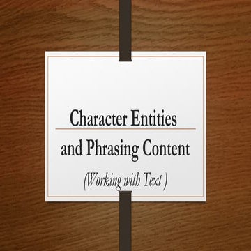 Grade 7 - Character Entities and Phrasing Content.pptx