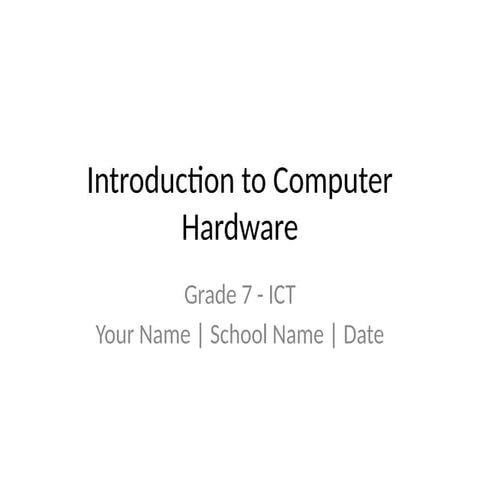 Grade7_Computer_Hardware_Presentation.pptx