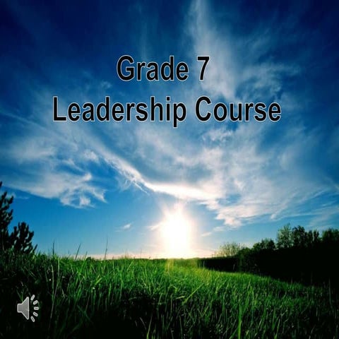 Grade 7 leadership course presentation | PPTX