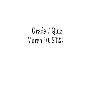 Grade 7 Quiz March 10.pptx