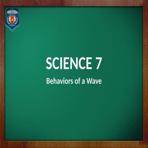 JHS SCIENCE GRADE 7_Behaviours of a Wave | PPTX
