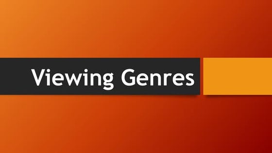 Q2-Lesson 2-Genres of Viewing Materials.pptx | Factual | Genres