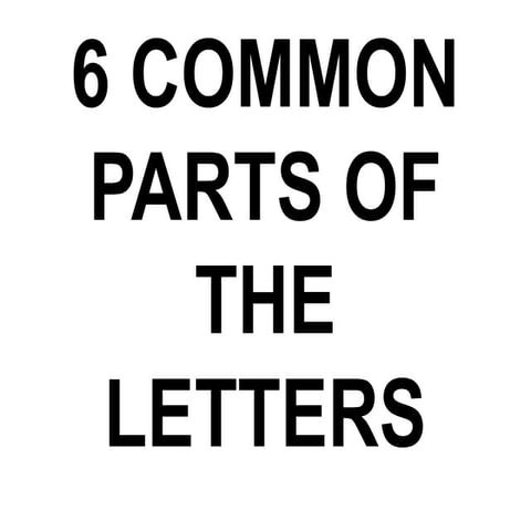 GRADE 8- 6 COMMON PARTS OF THE LETTERS.pptx