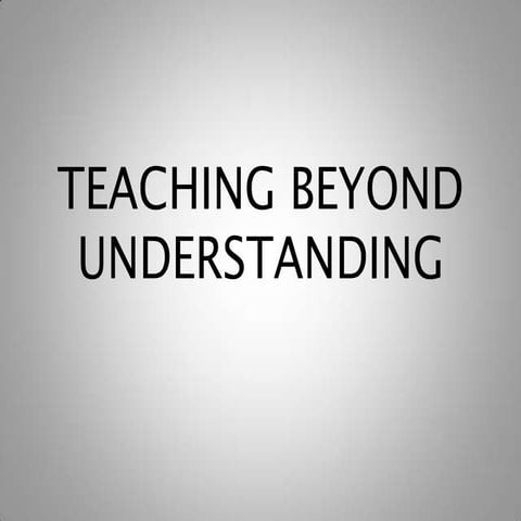 Grade 8 teaching beyond understanding | PPTX