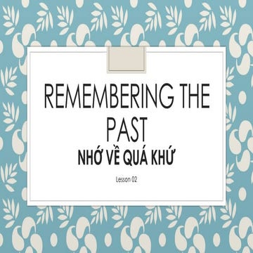 Grade topic remembering the past h9.pptx
