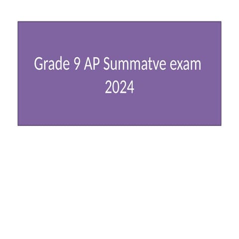 Grade 9 AP Summatve exam 2024cccc.xxxxpptx | PPT