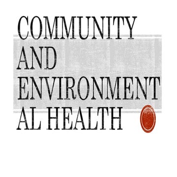 GRADE 9 COMMUNITY AND ENVIRONMENTAL HEALTH.pptx