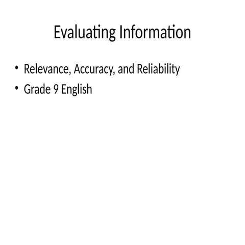 Grade9_Relevance, Accuracy and Evaluating_Information | PPTX