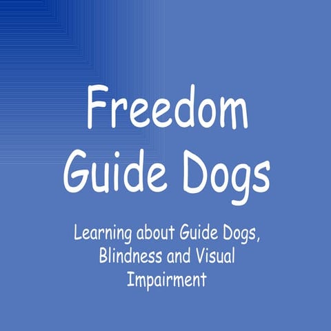 Freedom Guide Dogs Presentation | PPT