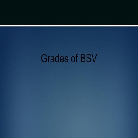 Grades of bsv.pptx for the bsc optometry | PPTX