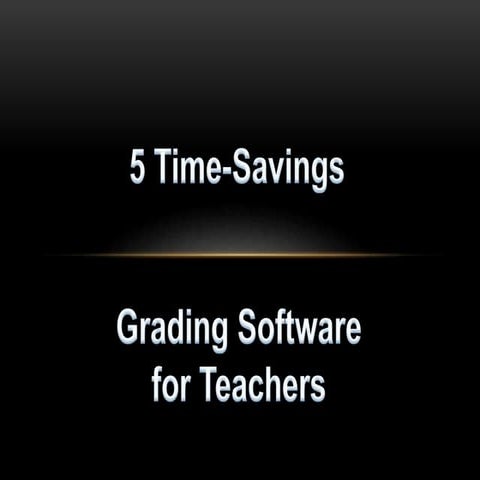 Grading software for teachers | PPTX