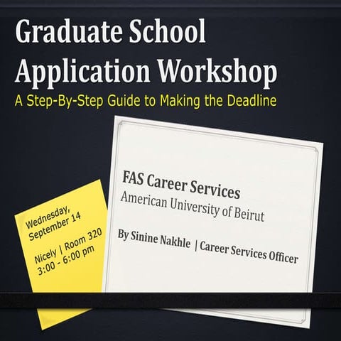 Graduate School Application Workshop: A step-by-Step Guide to Making the Deadline | PPSX