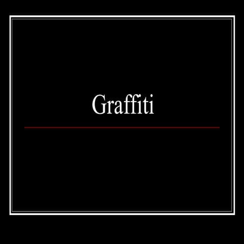 Graffiti | PPT | Modern Art | Fine Art