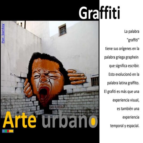 El graffiti es considerado como arte o vandalismo | DOCX
