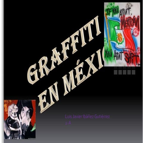 Graffiti en méxico | PPTX
