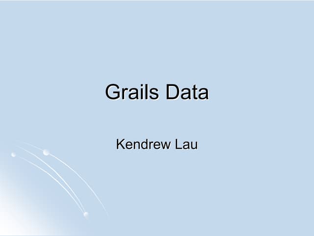 Grails Data | PPT Grails Data | PPT