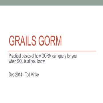 Grails Gorm You Know Sql You Know Queries Heres Gorm Ppt