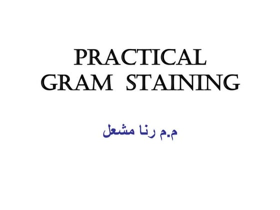 practical_gram_staining.ppt | Chemistry | Science