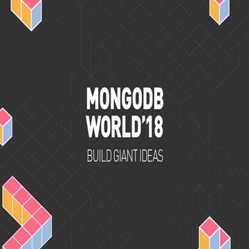 MongoDB World 2018: Load Spikes, GDPR, & Natural Disasters... Oh My! Scaling an App with MongoDB ...