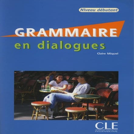 Grammaire en dialogues niveau debutant (1) | DOC