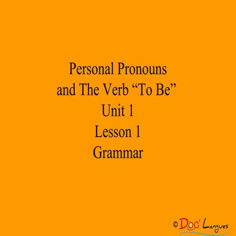 Grammar Present Tense of To Be and Personal pronouns | PPT