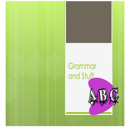 Grammar And Stuff | PPT