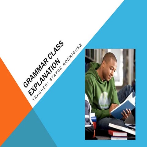 Grammar explanation clase en ppt | PPT