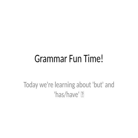Grammar_Fun_But_Has_Have_Enhanced_v2.pptx