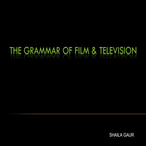 Grammar of Film and Television | PDF