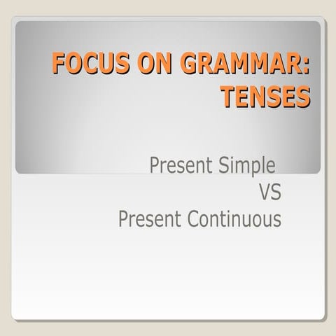 Grammar present simple vs present continuous slideshare | PPT