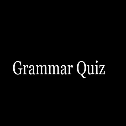 Grammar quiz | PPTX