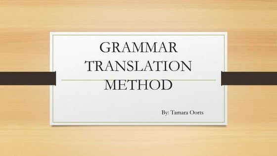 Grammar translation method | PPTX | Education