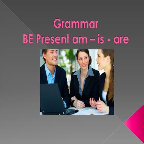 Grammar verb be | PPT