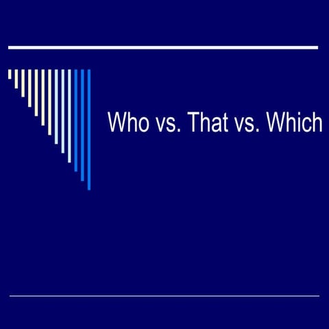 GRAMMAR_Who vs. Which vs. That | PPT