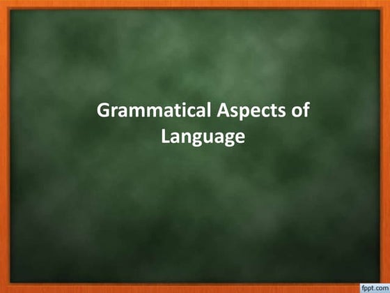 COMPONENTS-OF-GRAMMAR.pptx