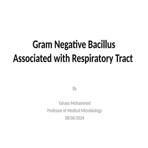Gram Negative Bacillus Associated with Respiratory Tract.pptx