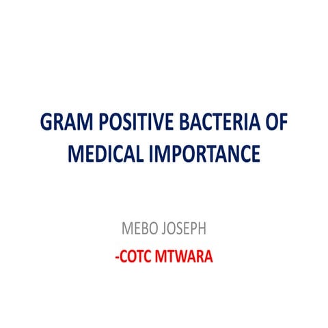 GRAM POSITIVE BACTERIA.pptx